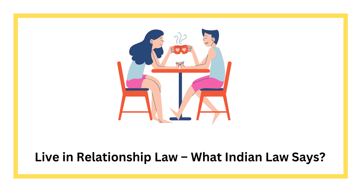 Legalities of Live-in Relationships: For UPSC Preparation