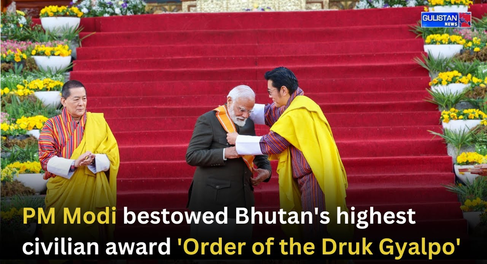 Indian PM awarded Bhutan's highest civilian honour UPSC