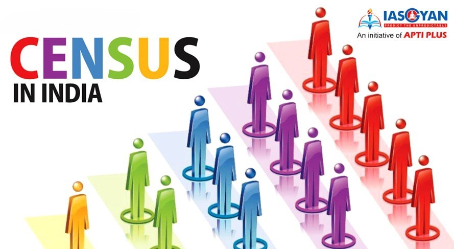 POTENTIAL OF CENSUS DATA -UPSC Current Affairs - IAS GYAN