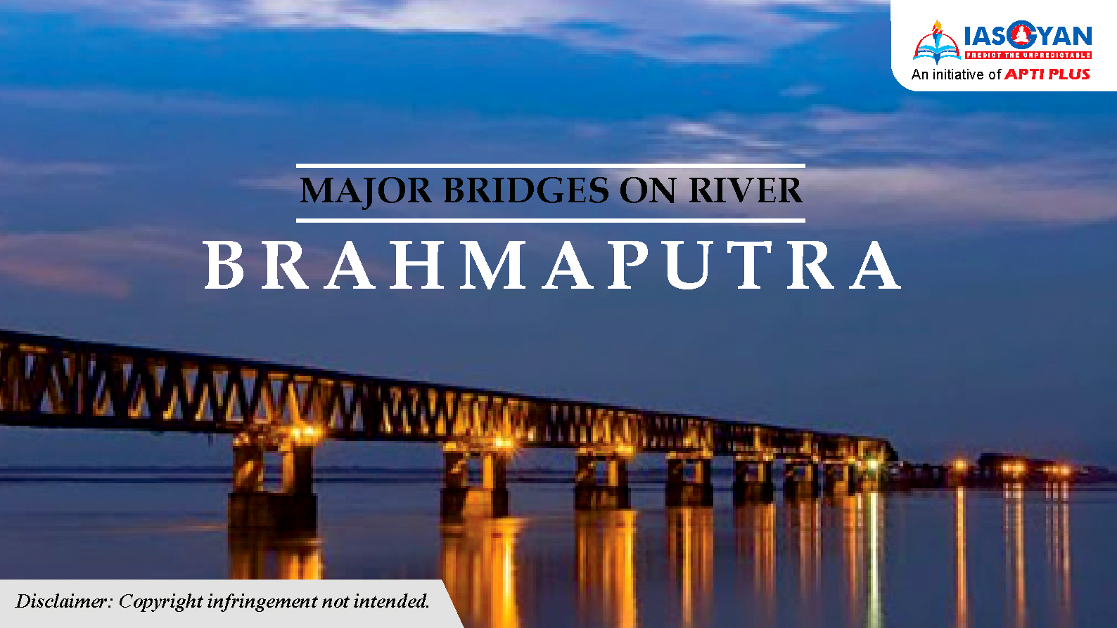 MAJOR BRIDGES ON RIVER BRAHMAPUTRA UPSC