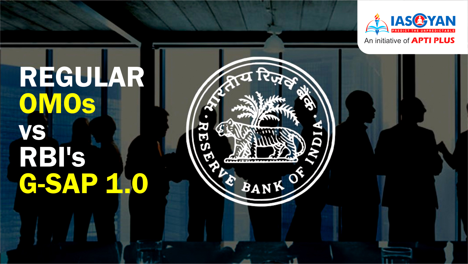 REGULAR OMOs vs RBI’s G-SAP 1.0