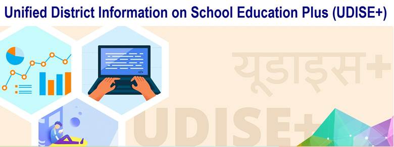 UNIFIED DISTRICT INFORMATION SYSTEM FOR EDUCATION PLUS (UDISE+) REPORT ...