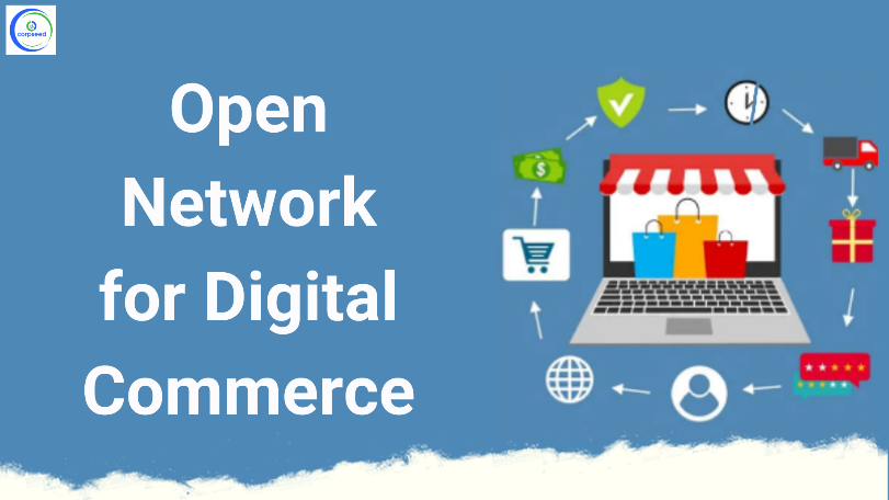 Open Network for Digital Commerce | IAS GYAN