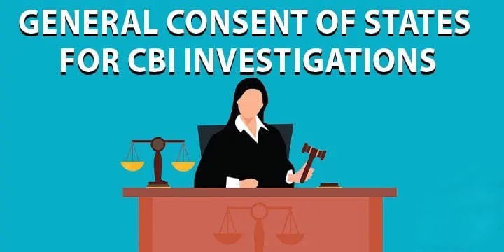 ‘GENERAL CONSENT’ TO CBI - UPSC Current Affairs - IAS GYAN